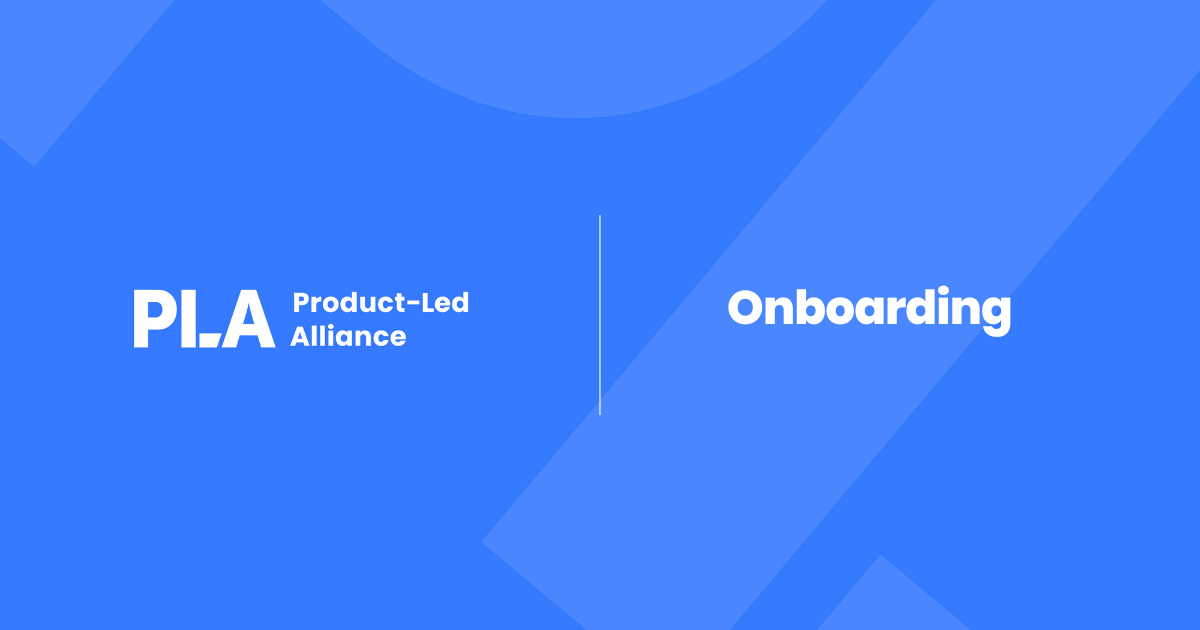 Onboarding | Product-Led Alliance