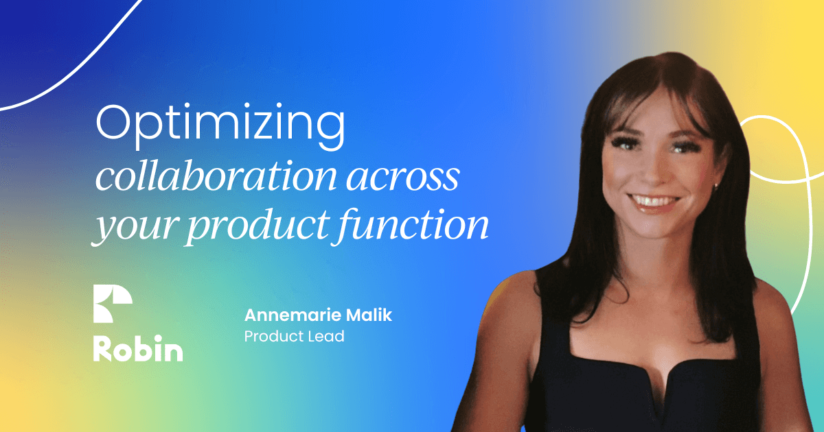 Optimizing collaboration and efficiency across your product function in the modern workplace