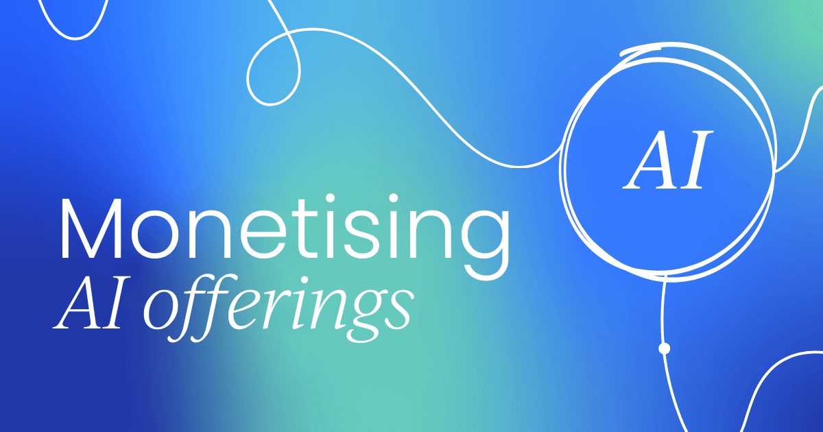 A guide to monetising AI offerings