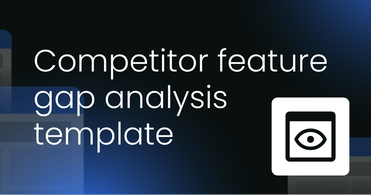 Competitor feature gap analysis template