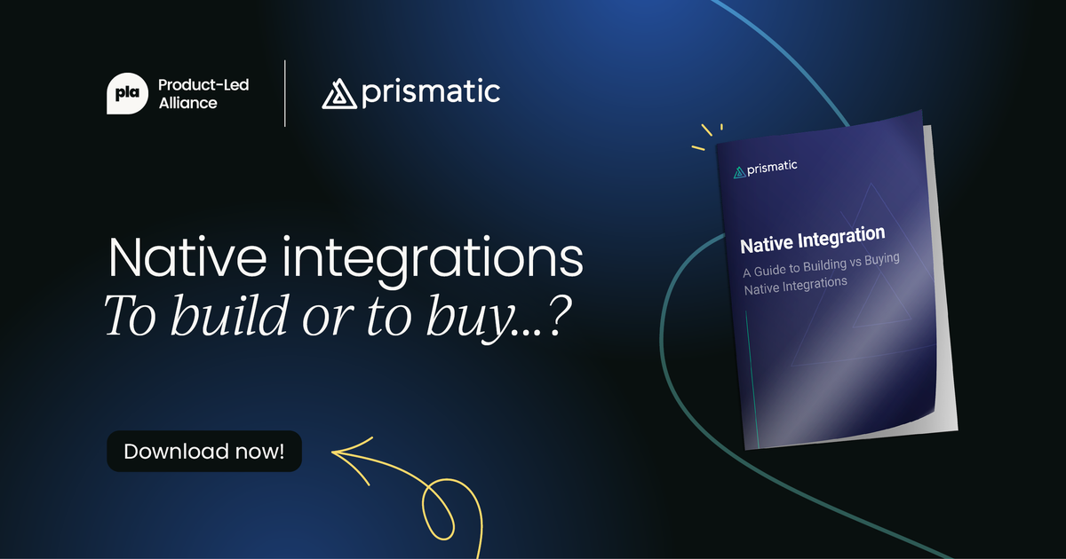 To build or to buy…? Your comprehensive guide to native SaaS integrations | Product-Led Alliance